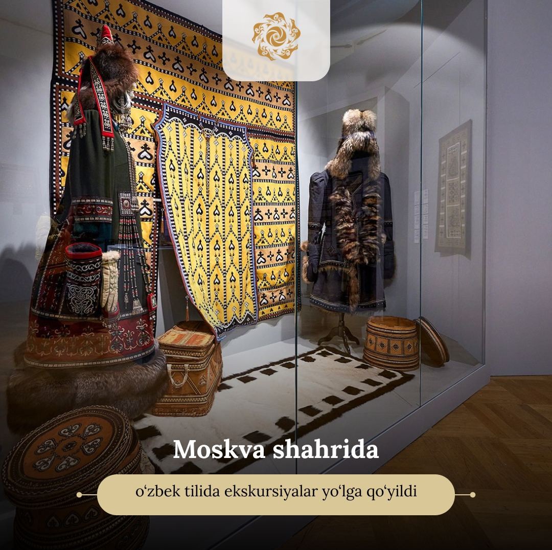 Moskvadagi muzeyda o'zbek tilidagi ekskursiyalar yo'lga qo'yildi